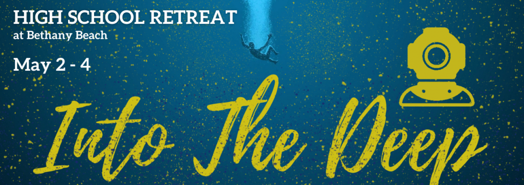 Into the Deep High School Retreat – Glen Mar Church