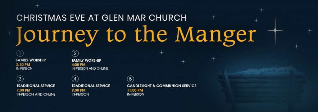 Christmas Eve: The Journey to the Manger – Glen Mar Church