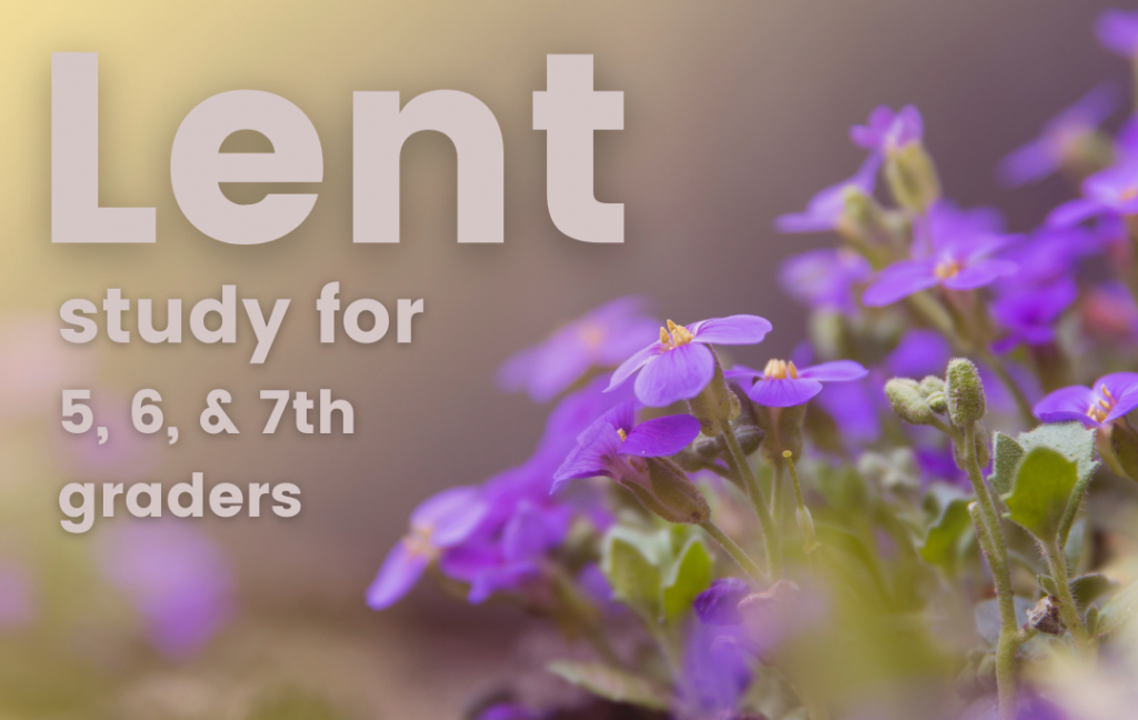Lent Study for 5th – 7th Graders with Mr. Bryan – Glen Mar Church