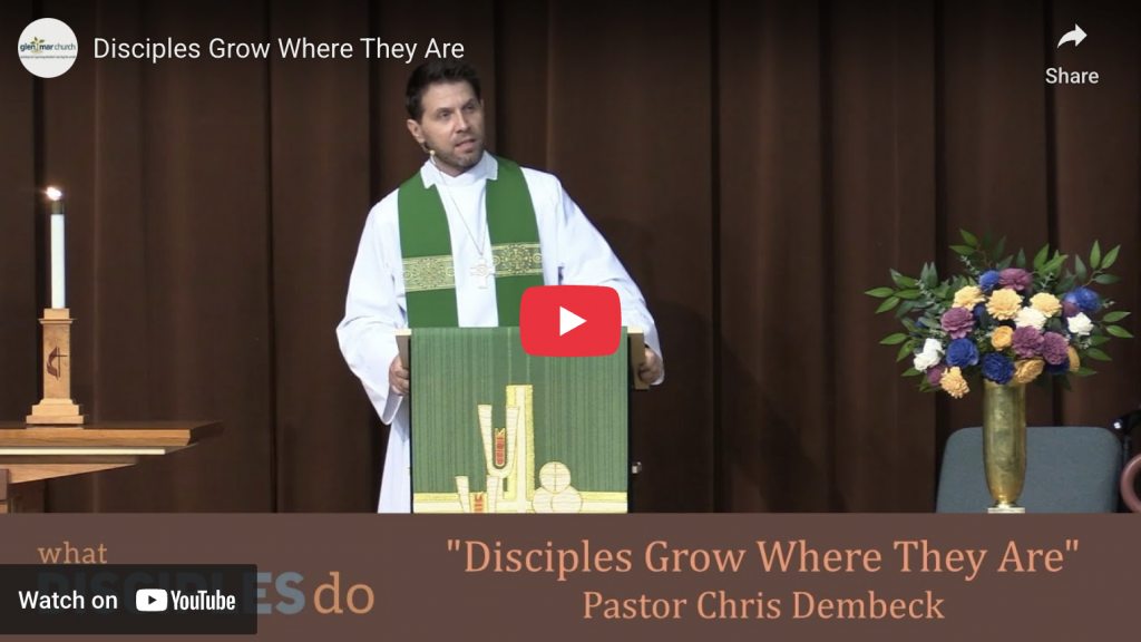 Disciples Grow Where They Are – Glen Mar Church